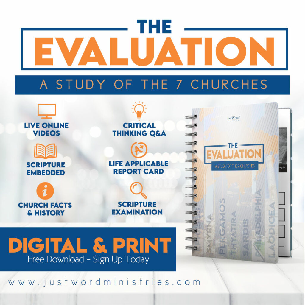 The Evaluation A Study of the 7 Churches – Just Word Ministries